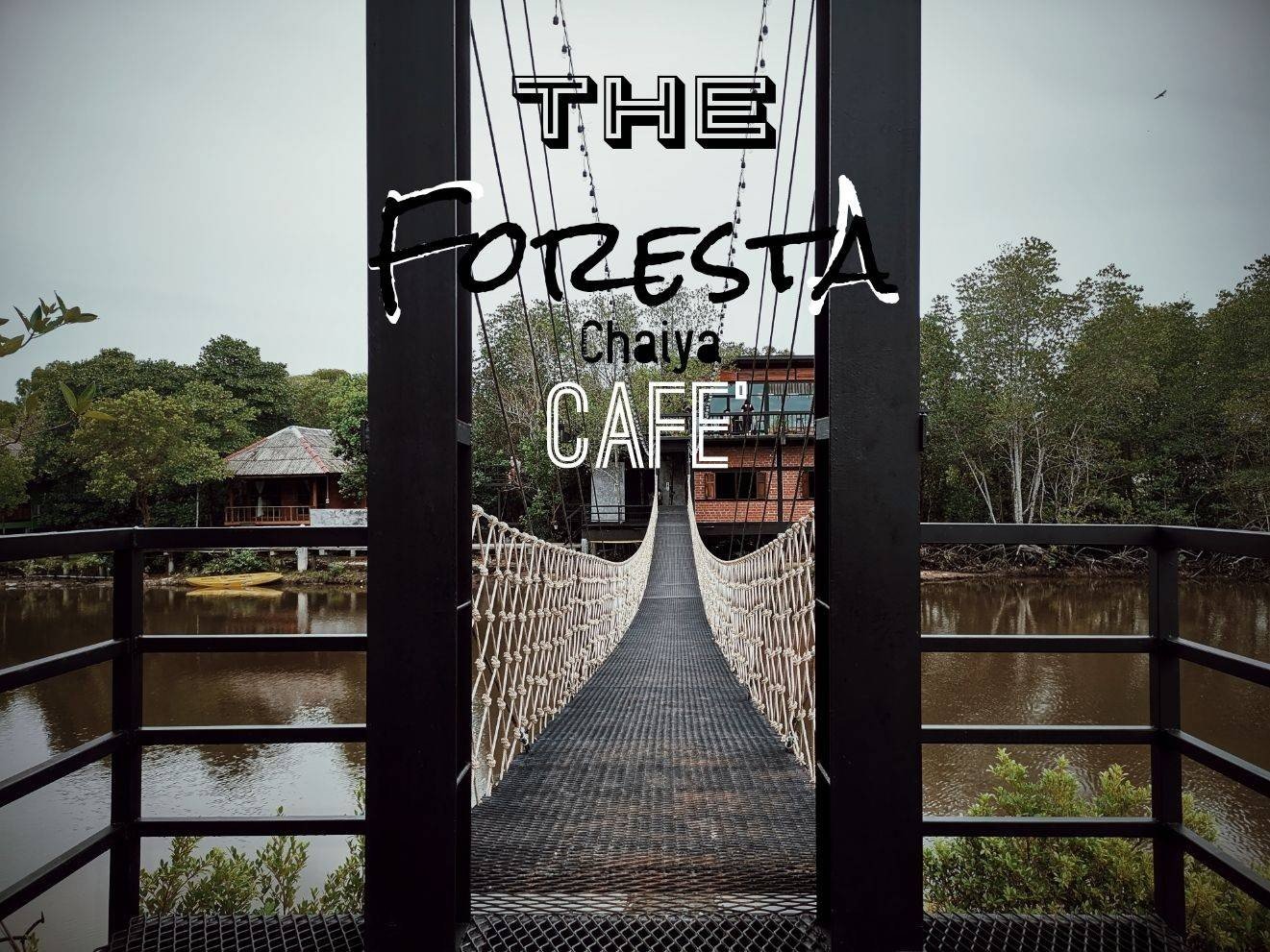 รีวิว The Foresta CaFe - คาเฟ่แห่ง.ไชยา... สไตล์ชุ่มชื้นร่มรื่นแบบป่าชายเลน