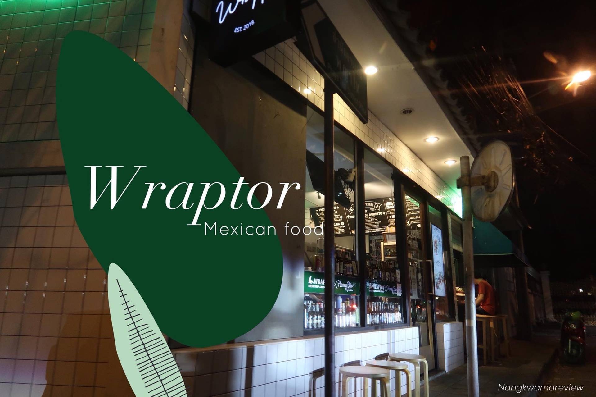 รีวิว Wraptor อารีย์ - Dinner with Wraptor (Mexican food)🥗🌯🥙 - Wongnai