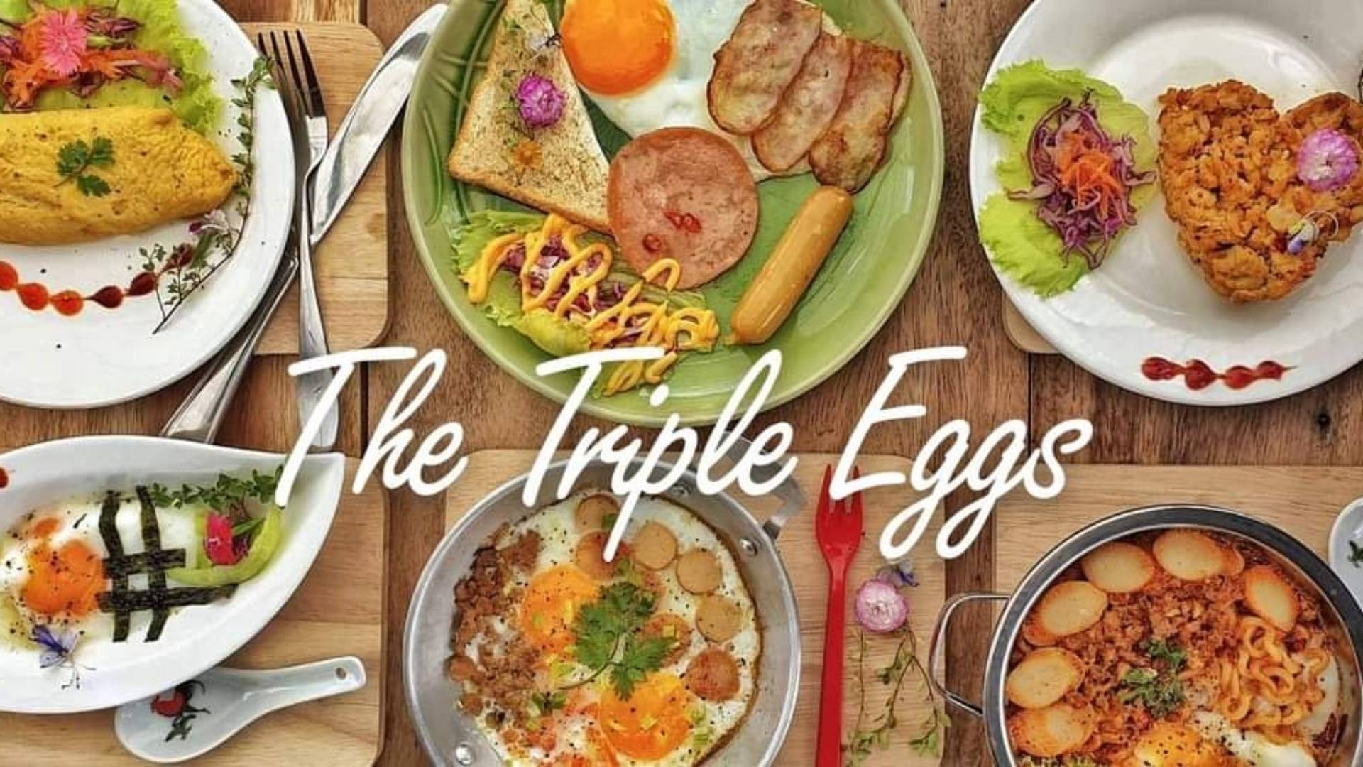 The Triple Eggs ร้านอยู่บนดาดฟ้า - สั่งอาหารเดลิเวอรี | Wongnai x LINE MAN