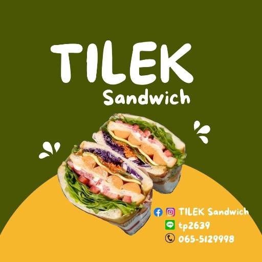 ร้าน TILEK Sandwich | รีวิวร้านอาหาร