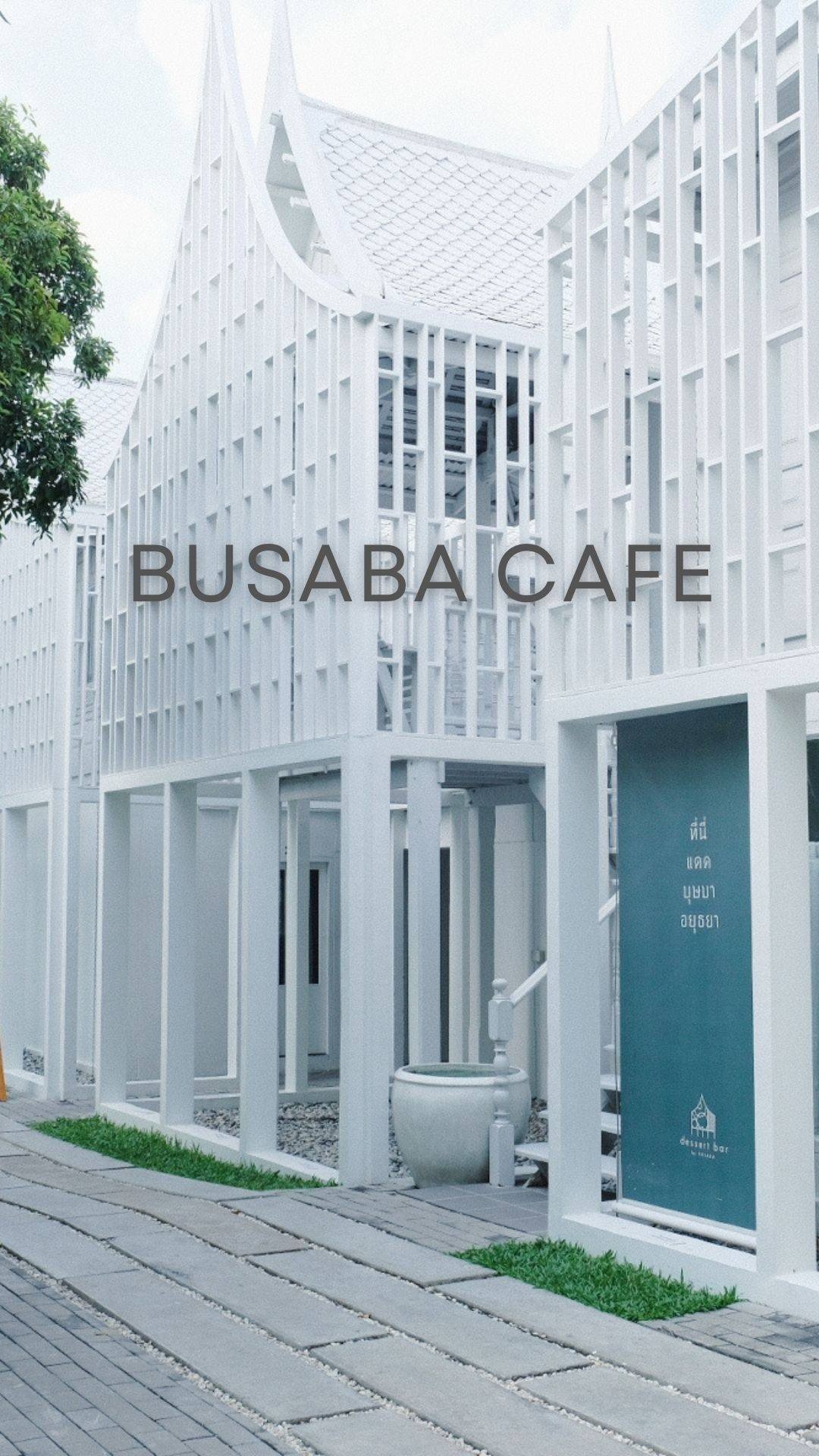 รีวิว Busaba Ayutthaya Cuisine - คาเฟ่สีขาวสวย อยุธยา