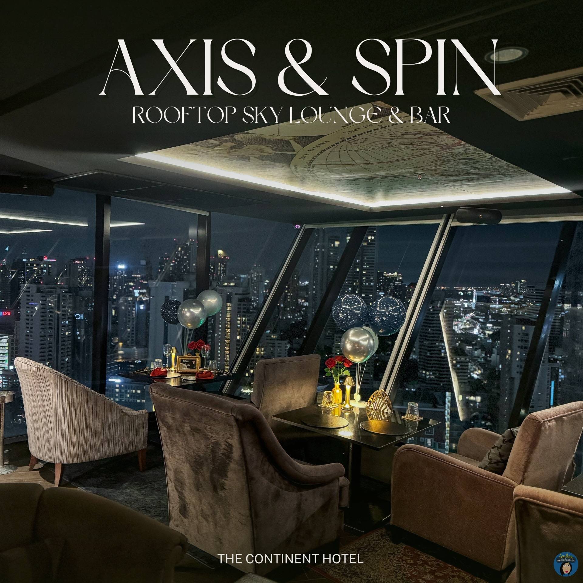 รีวิว Axis & Spin Rooftop Sky Lounge & Bar The Continent Hotel - Axis ...