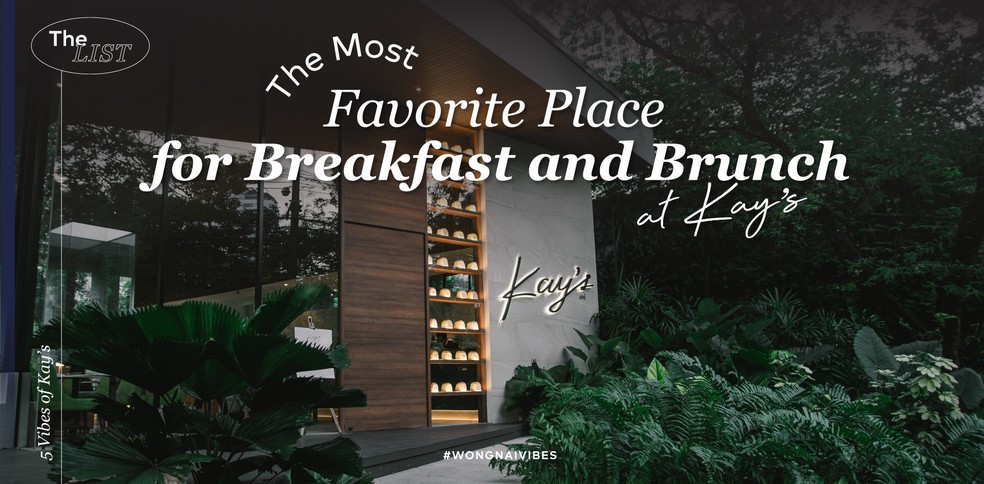 The Most Favorite Place for Breakfast and Brunch at Kay’s